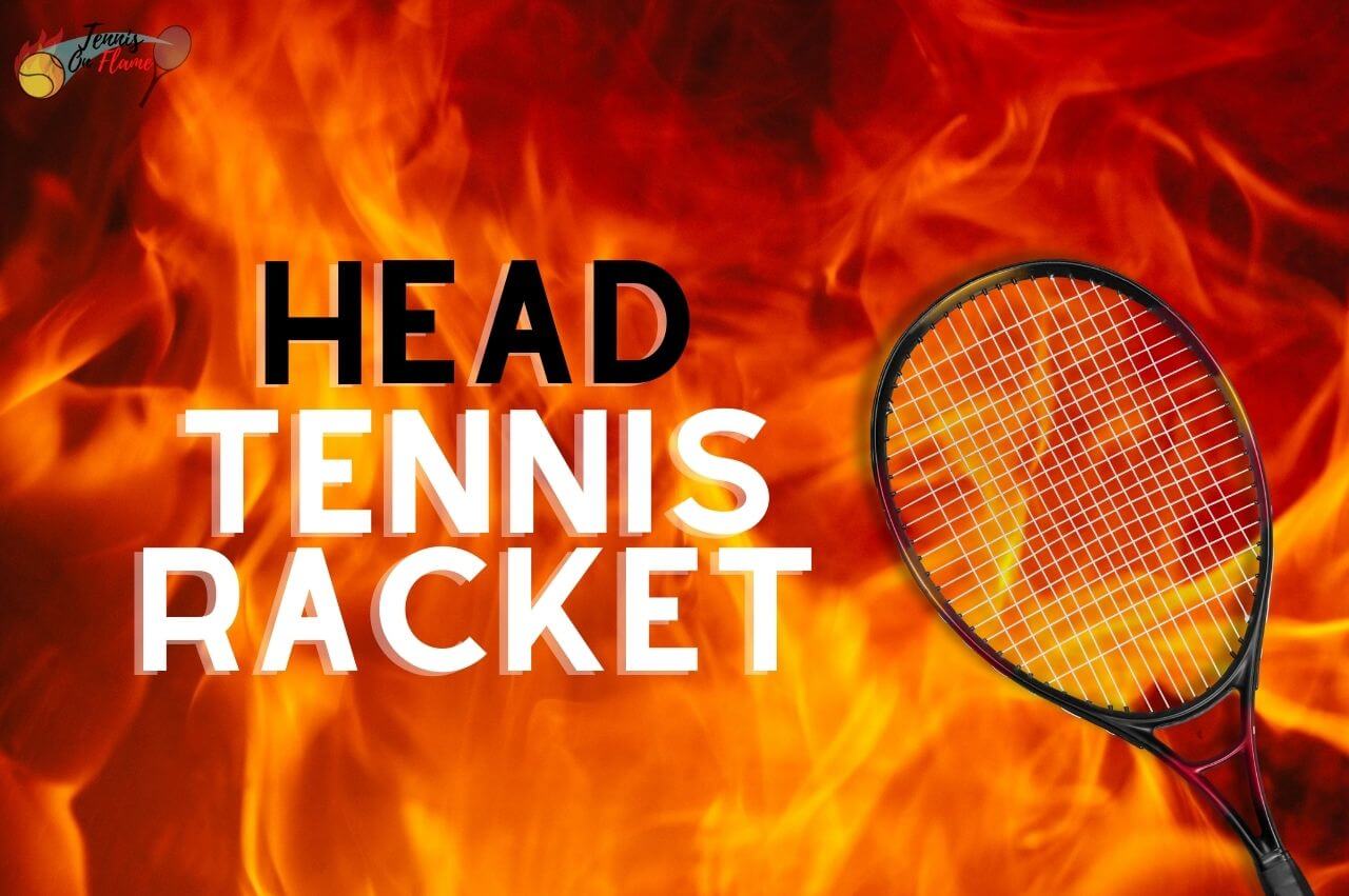 Which brand is Head? | Tennis on Flame